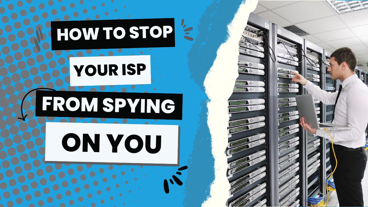 How to Stop Your ISP from Spying on You – Northeast Association of ...